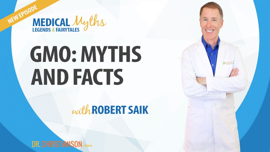 Podcast - GMO: Myths and Facts with Robert Saik